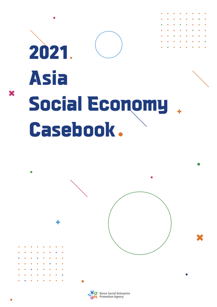 Asia Socio-Economic Report 2021, Korea Social Enterprise Promotion ...